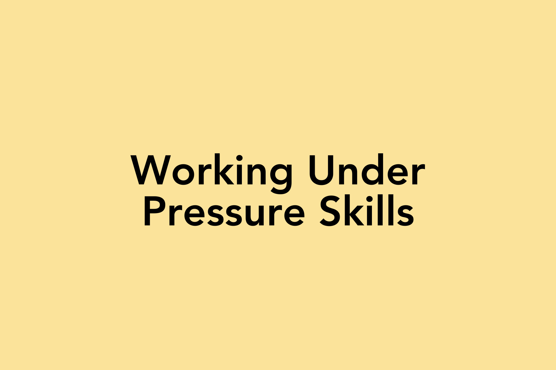 Working Under Pressure Skills - Playbook